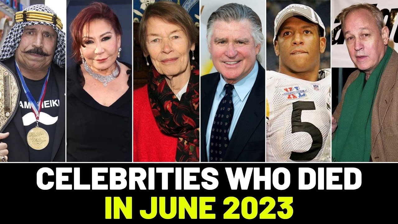 Famous Celebrities who died in June 2023 - YouTube