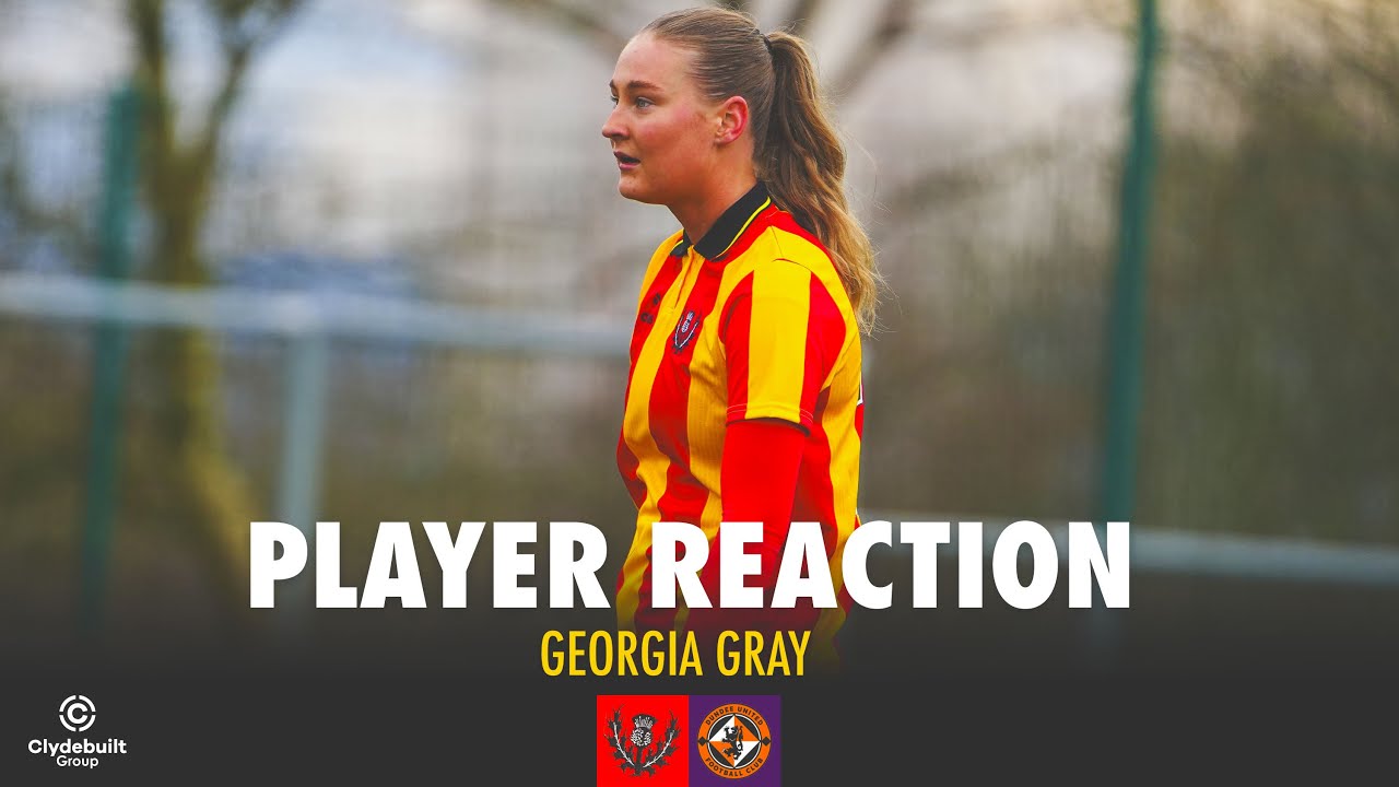 Match Reaction | Georgia Gray v Dundee United - YouTube