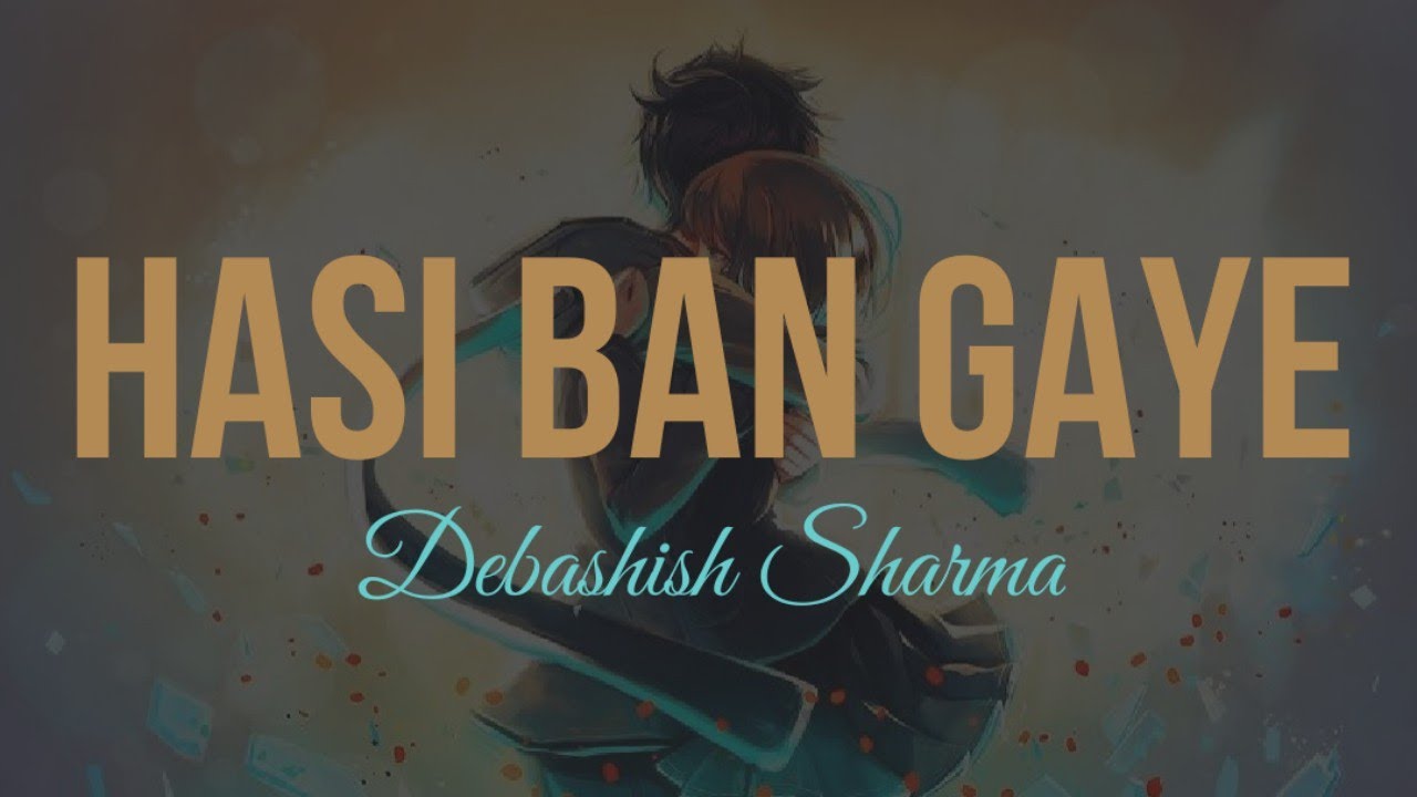 Hasi Ban Gaye || Karaoke cover || Debashish Sharma - YouTube