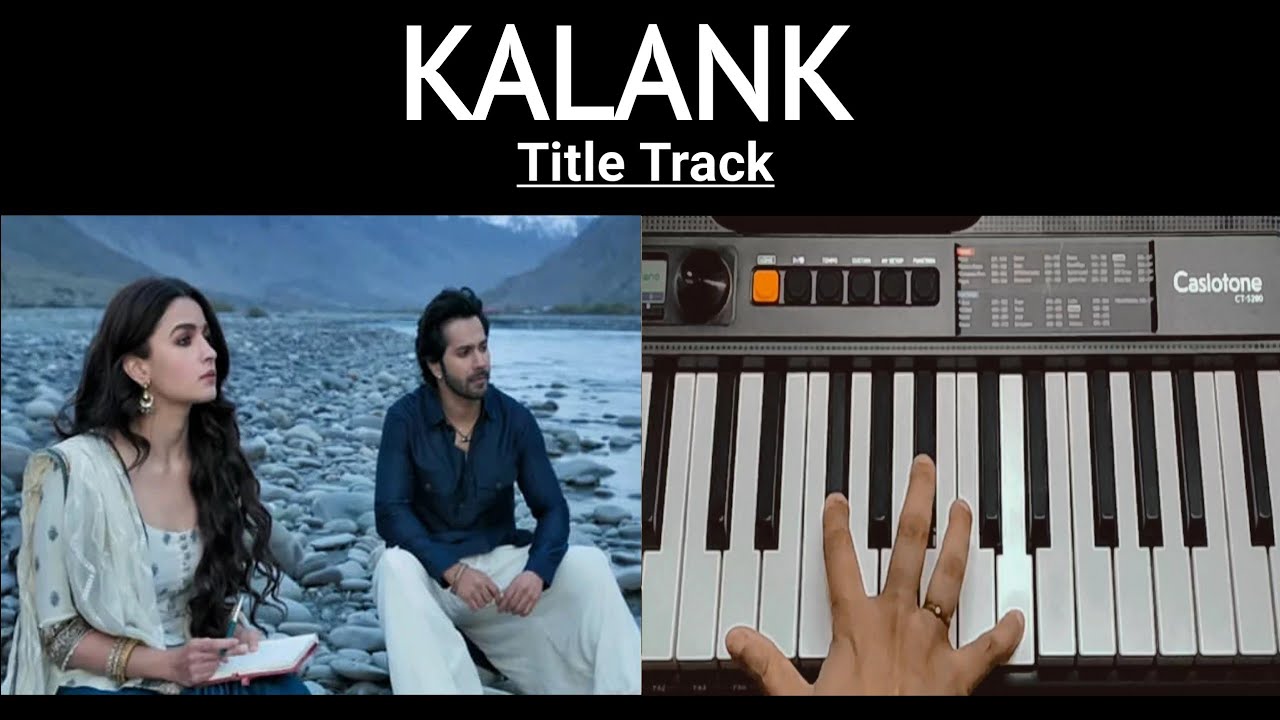 Kalank(Title Track) | Arijit Singh | Piano - YouTube
