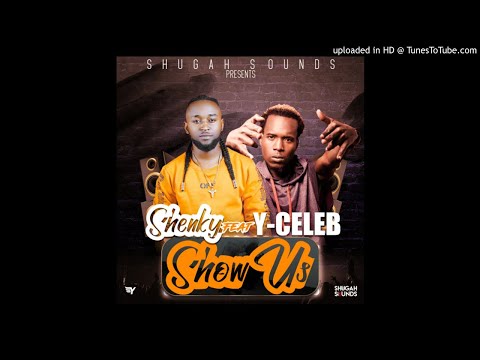 Shenky Shugah Ft. Y Celeb 408 Empire – Show Us