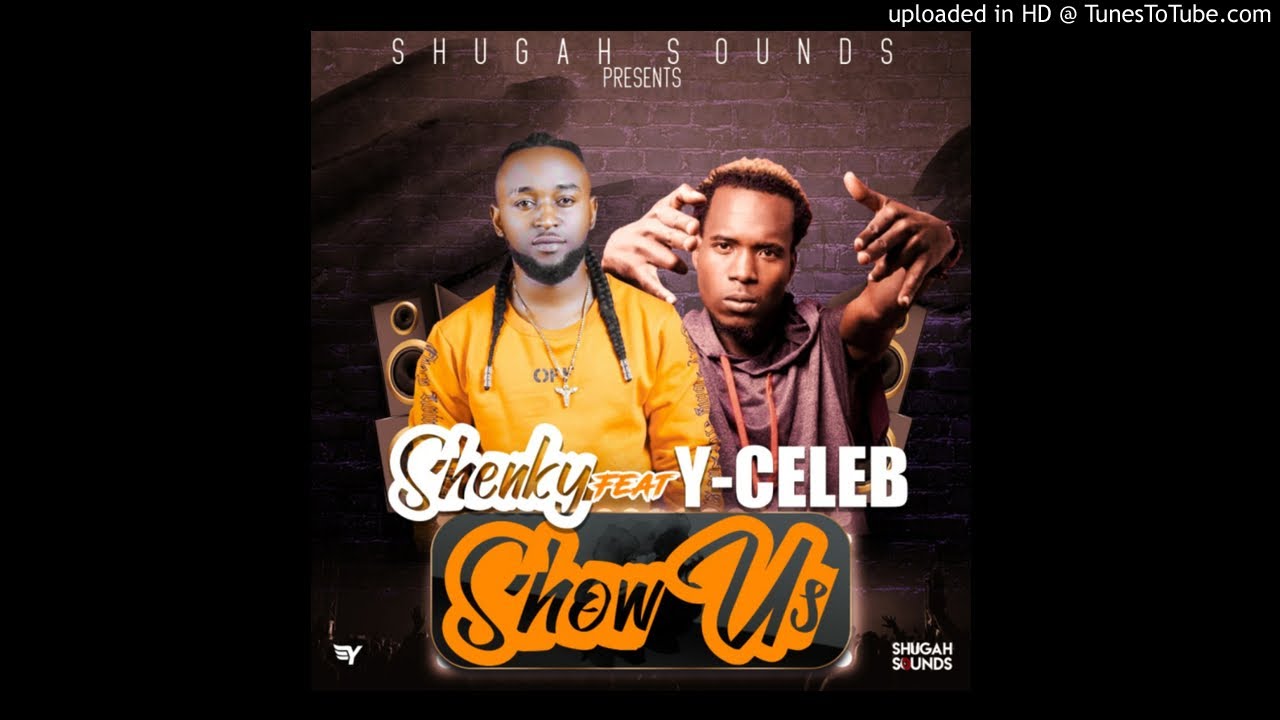 Shenky Shugah Ft. Y Celeb 408 Empire – Show Us - YouTube