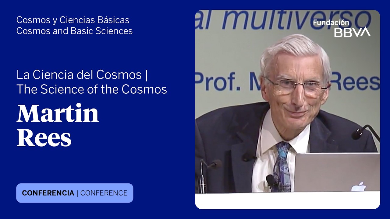 Conferencia del Prof. Martin Rees de la Universidad de Cambridge - YouTube