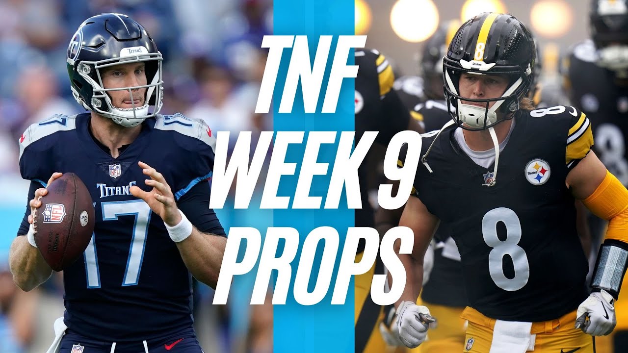 Thursday Night Football Player Props Nfl 2023 Titans Vs Steelers Tnf