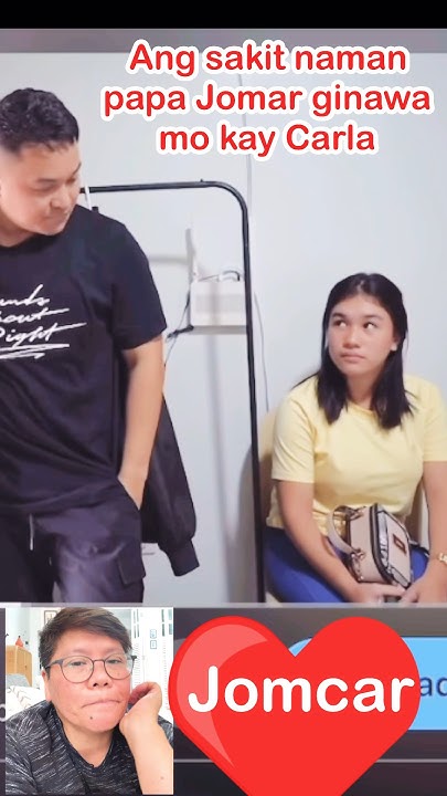 ANG SAKIT NAMAN GINAWA MO PAPA JOMAR KAY BB CARLA || Jomcar - YouTube