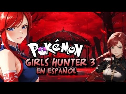 Descargar Pokémon Girls Hunter 3 En Español - YouTube