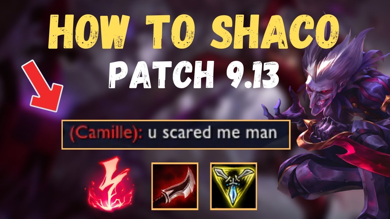 HOW TO PLAY SHACO LIKE A PRO IN PATCH 9.13 *FULL SHACO GAMEPLAY - YouTube