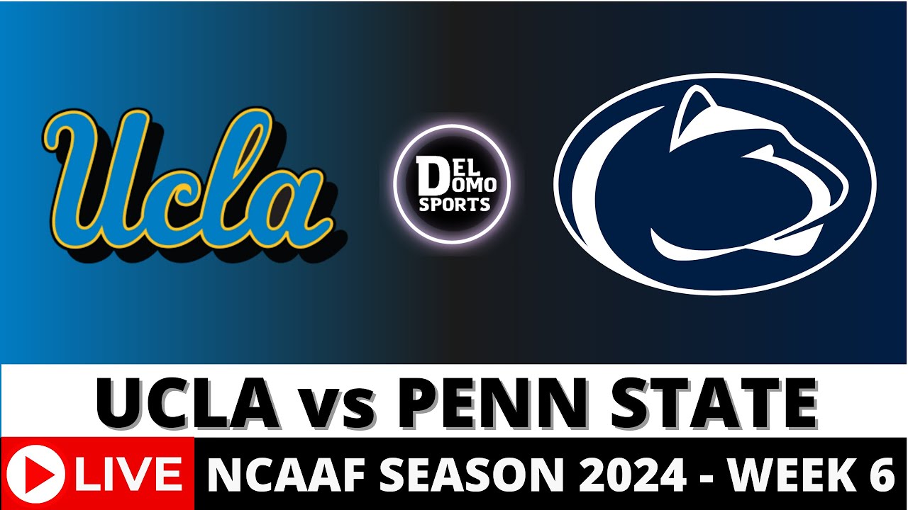 UCLA VS PENN STATE LIVE 🏈 NCAAF COLLEGE FOOTBALL GAME SCORE - WEEK 6 ...