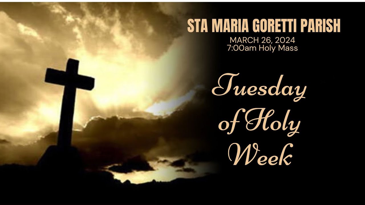 March 26, 2024 / Tuesday of Holy Week - YouTube
