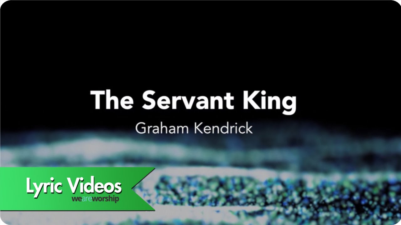 The Servant King - Lyric Video - YouTube