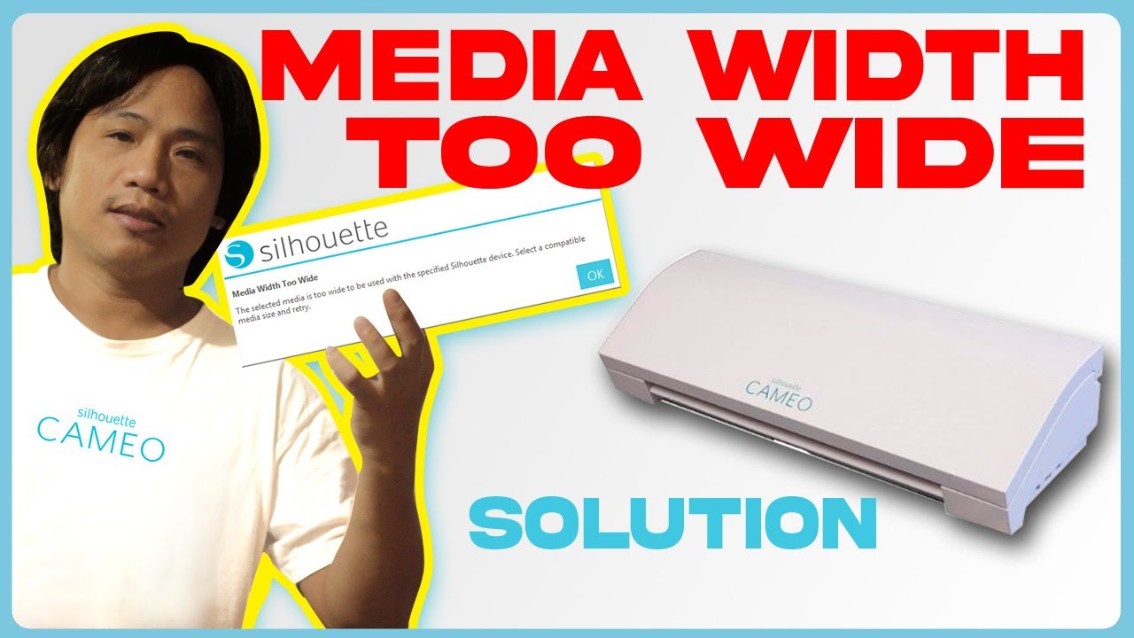 MEDIA WIDTH TOO WIDE ERROR CAMEO SILHOUETTE | SILHOUETTE STUDIO | with ...