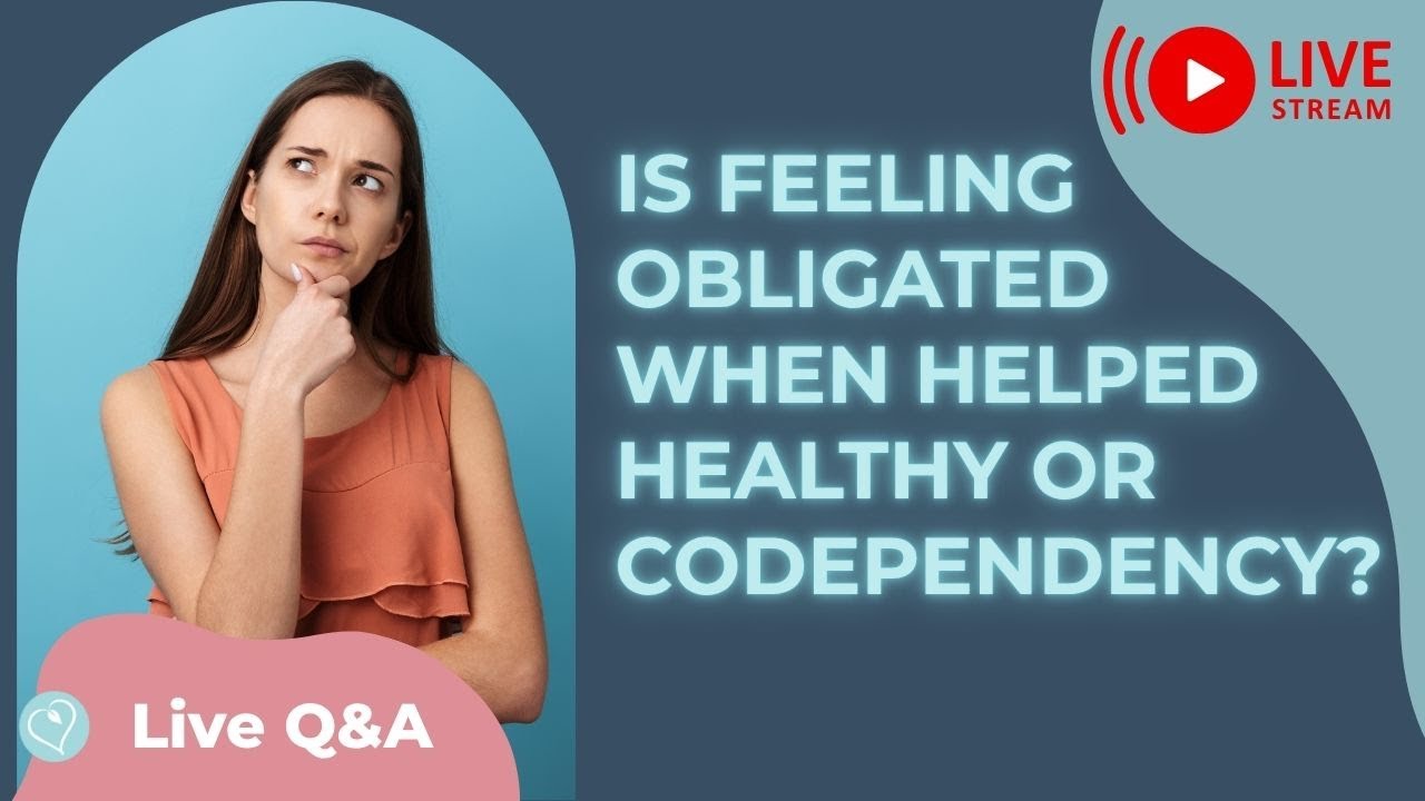 Part 1: Is it Healthy to Feel Obligated when Others Help me or is that ...