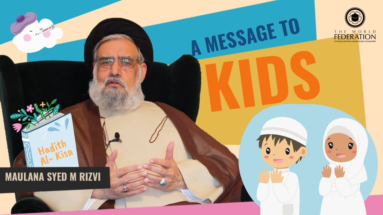Message To The Kids - Maulana Syed M. Rizvi - YouTube