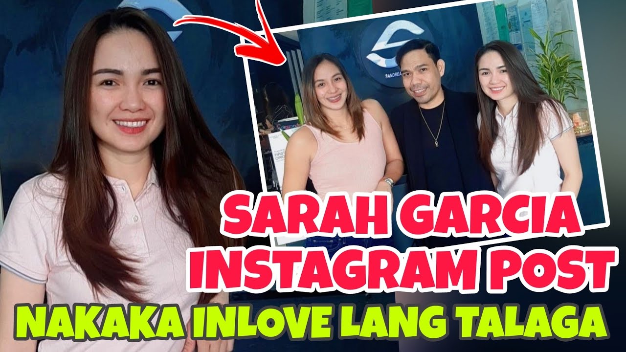 SARAH GARCIA UPDATE | OMG NARITO NAMAN ANG KANYANG INSTAGRAM POST NA ...