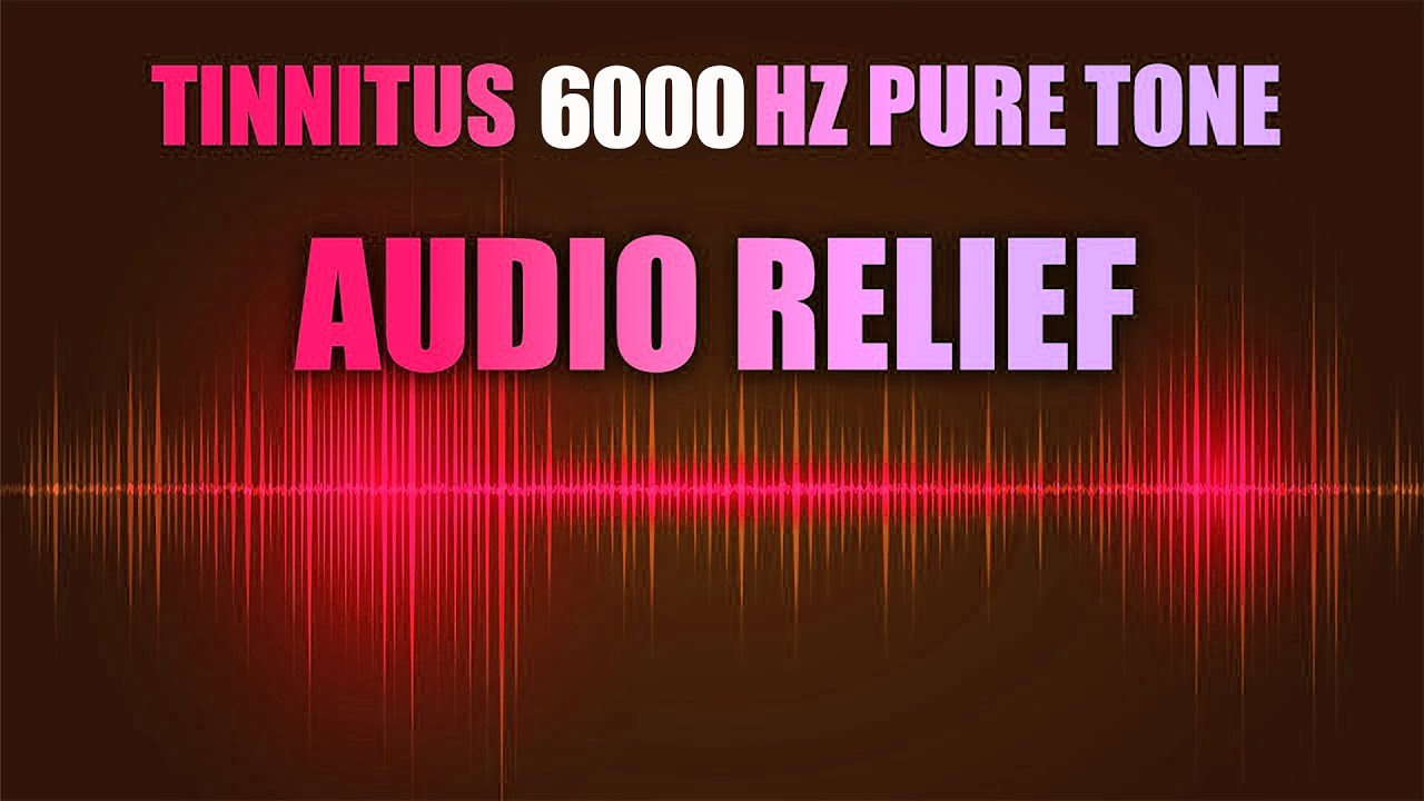 What does Tinnitus Sound like - 6000 Hz Tone -Tinnitus Sound Therapy ...
