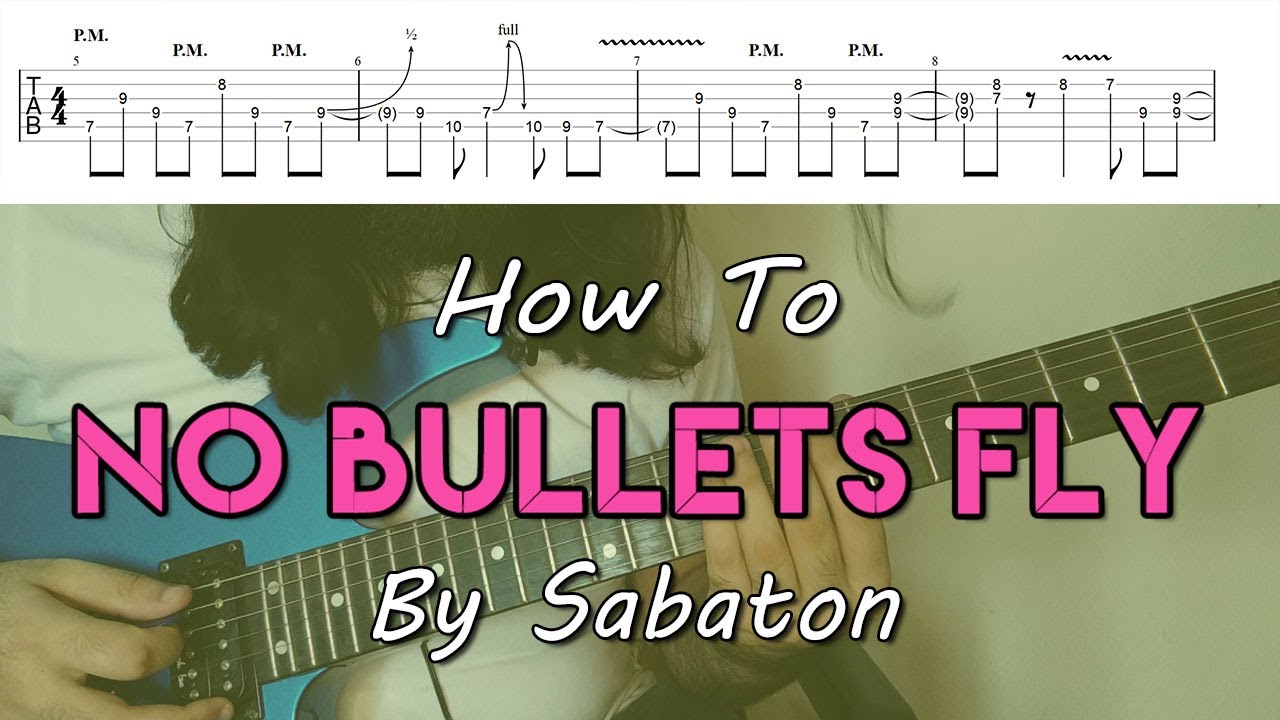 How To Play "No Bullets Fly" By Sabaton (Full Song Tutorial With TAB ...