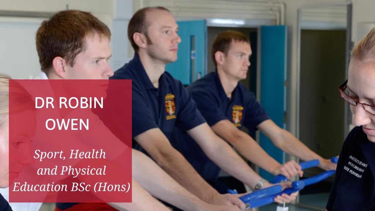 Dr Robin Owen - Sport, Health and Physical Education BSc (Hons) - YouTube