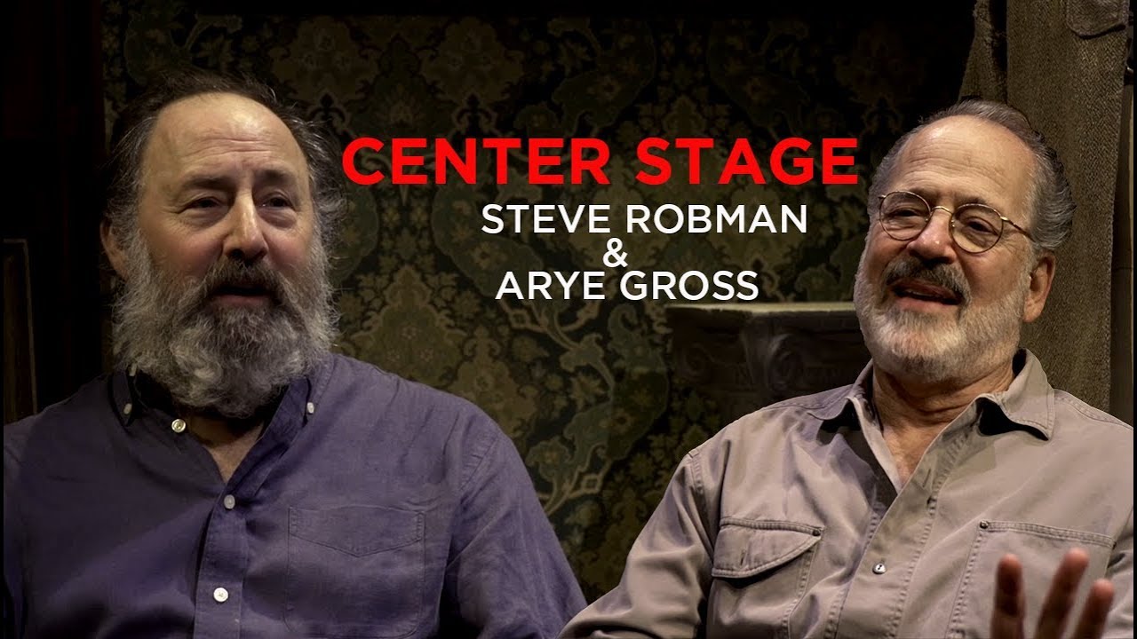Center Stage with Steven Robman & Arye Gross - YouTube