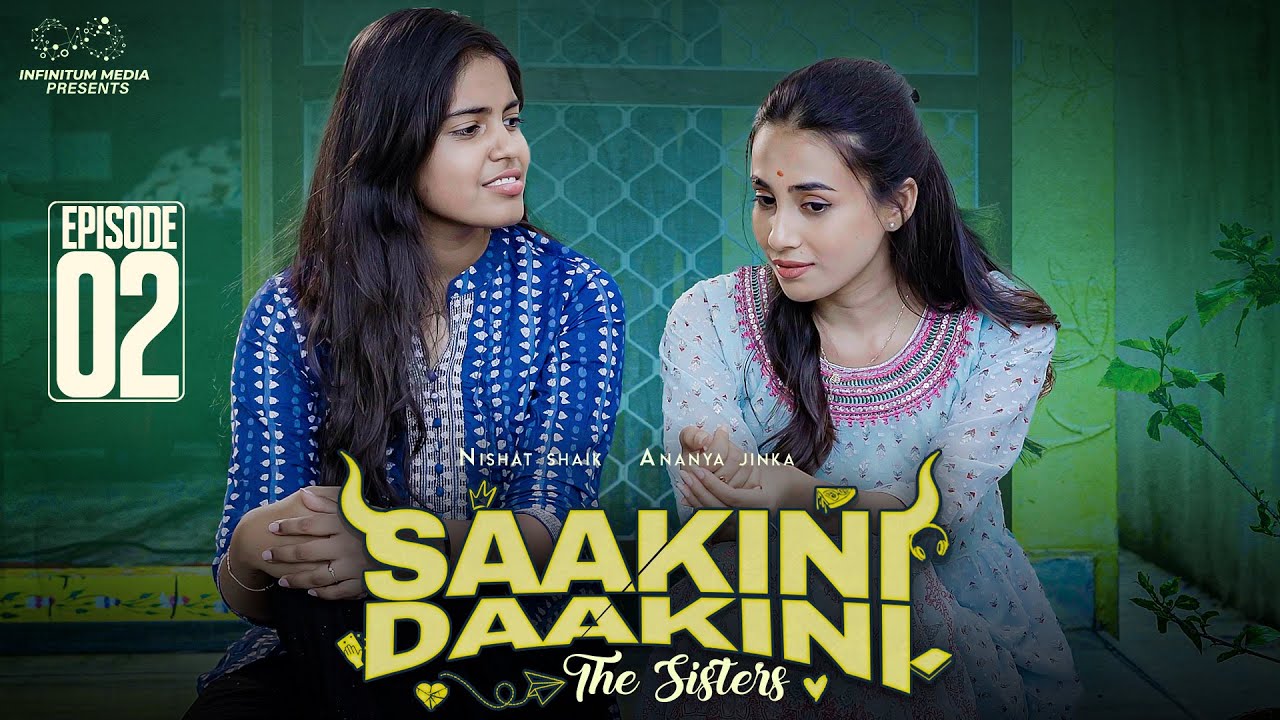 Saakini Daakini - The Sisters || Episode - 2 || Nishat Shaik || Ananya ...