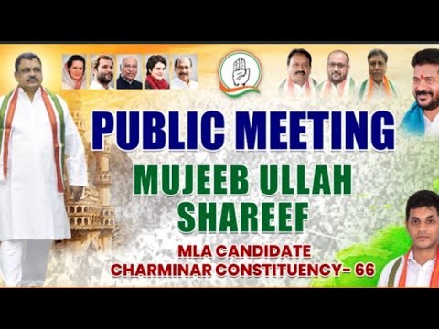 PUBLIC MEETING MUJEEB ULLAH SHAREEF MLA CANDIDATE CHARMINAR ...