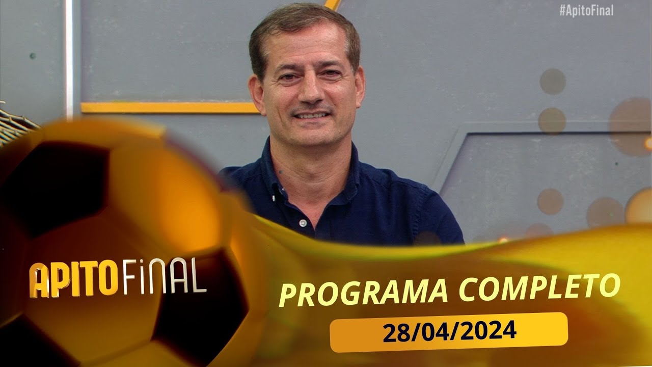 APITO FINAL - 28/04/2024 - PROGRAMA COMPLETO - YouTube