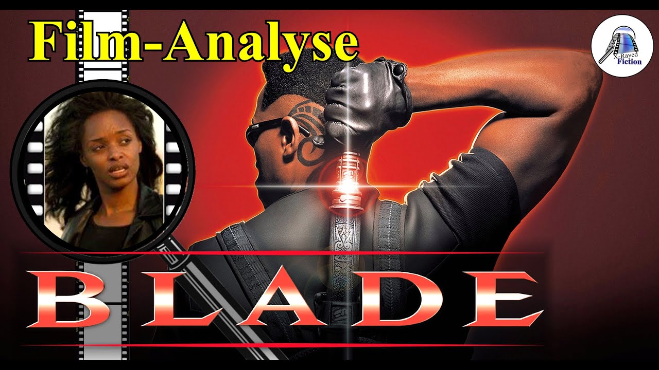 Blade (Franchise-Analyse, #9a) - YouTube