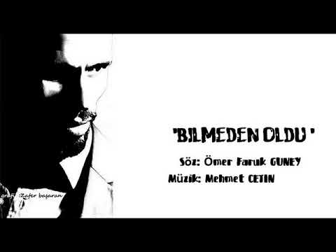 Mehmet ÇETİN | Bilmeden oldu