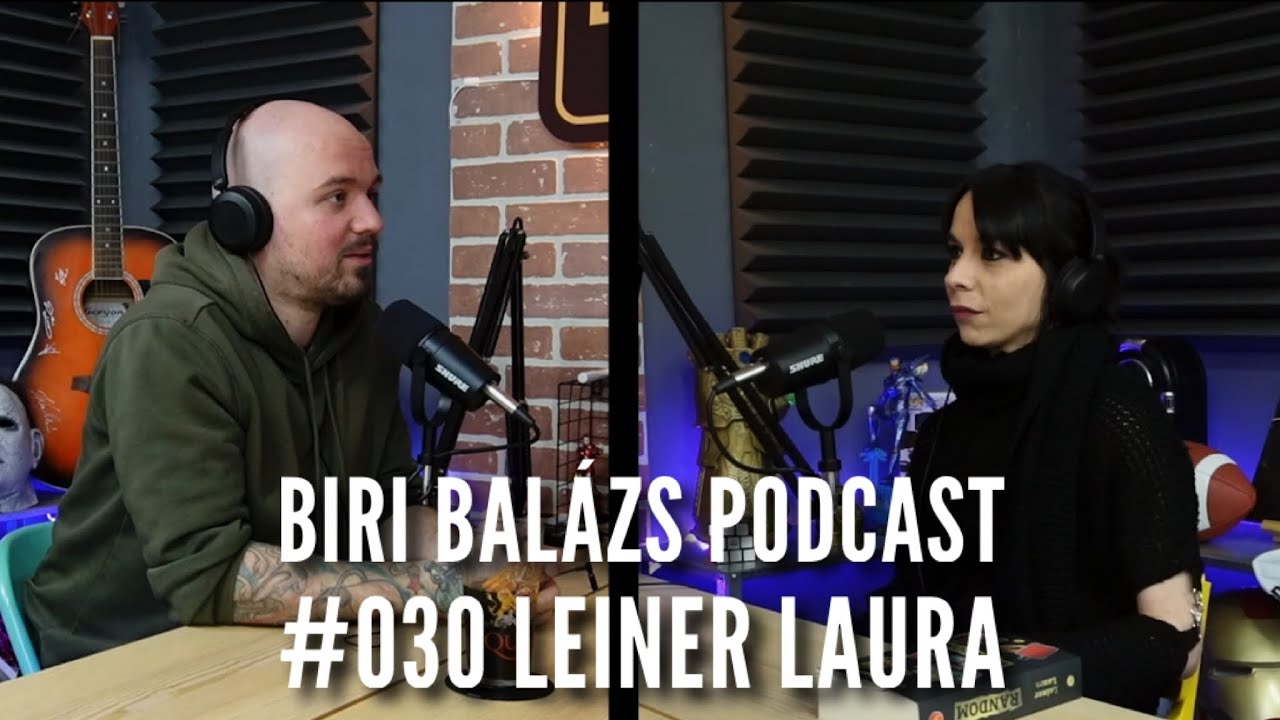 Biri Balázs Podcast #30 Leiner Laura - YouTube