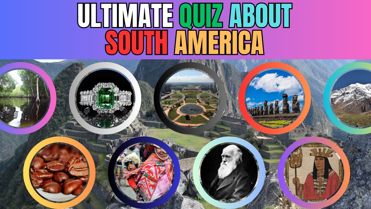Ultimate quiz about SOUTH AMERICA! - YouTube