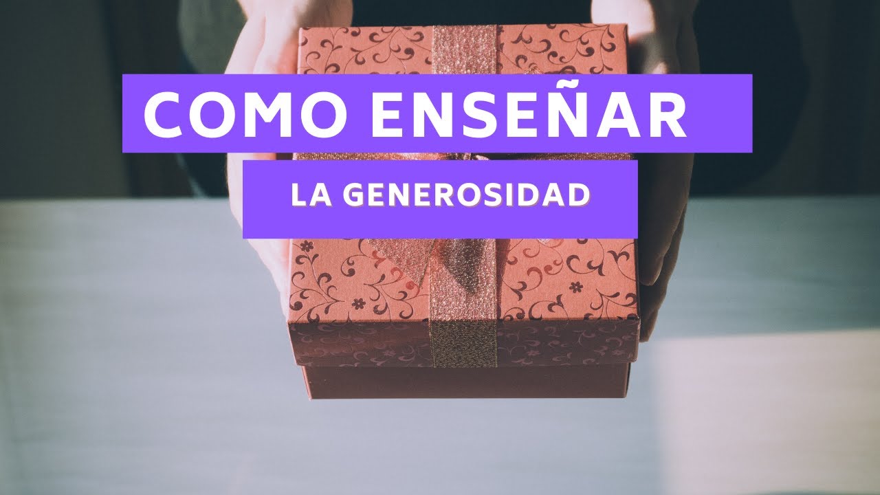 👉 Así de fácil podemos fomentar la generosidad en los niños y niñas ...