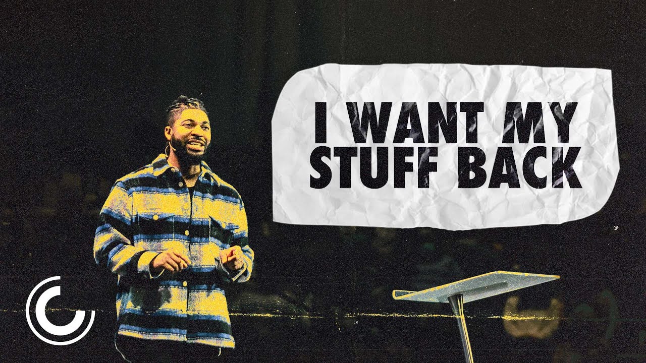 I Want My Stuff Back | Tim Timberlake | Celebration Church - YouTube