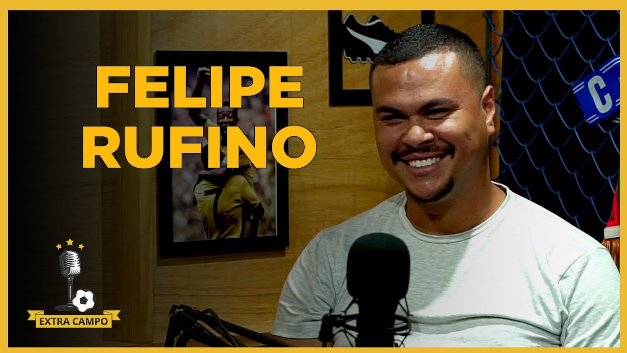 Felipe Rufino - Extracampo podcast #4 - YouTube