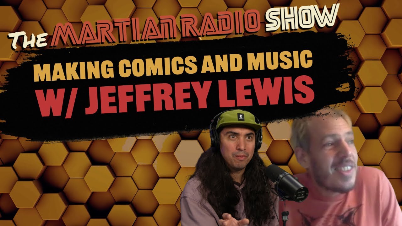 Making Music and Comics w/ Jeffrey Lewis | The Martian Radio Show - YouTube
