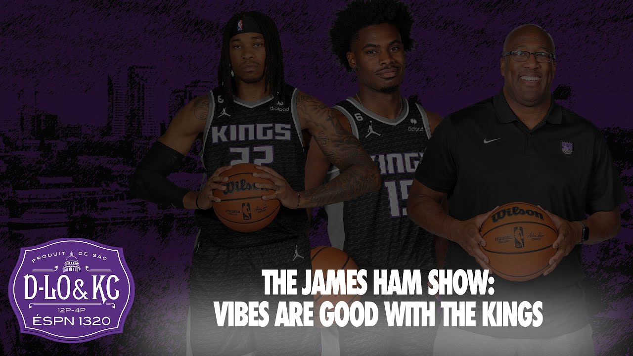 The James Ham Show - The Vibes Are Good With the Kings - YouTube