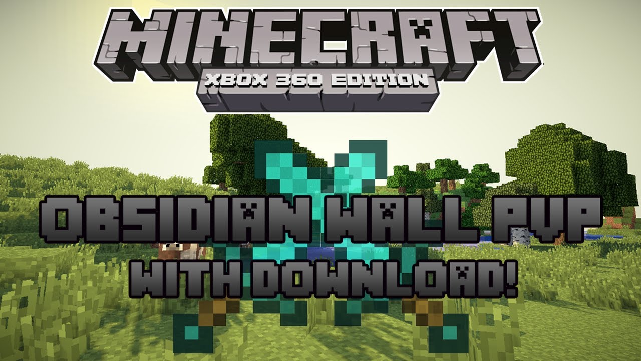 NEW Obsidian Wall PvP |Minecraft Xbox 360| w/Download (HD) - YouTube