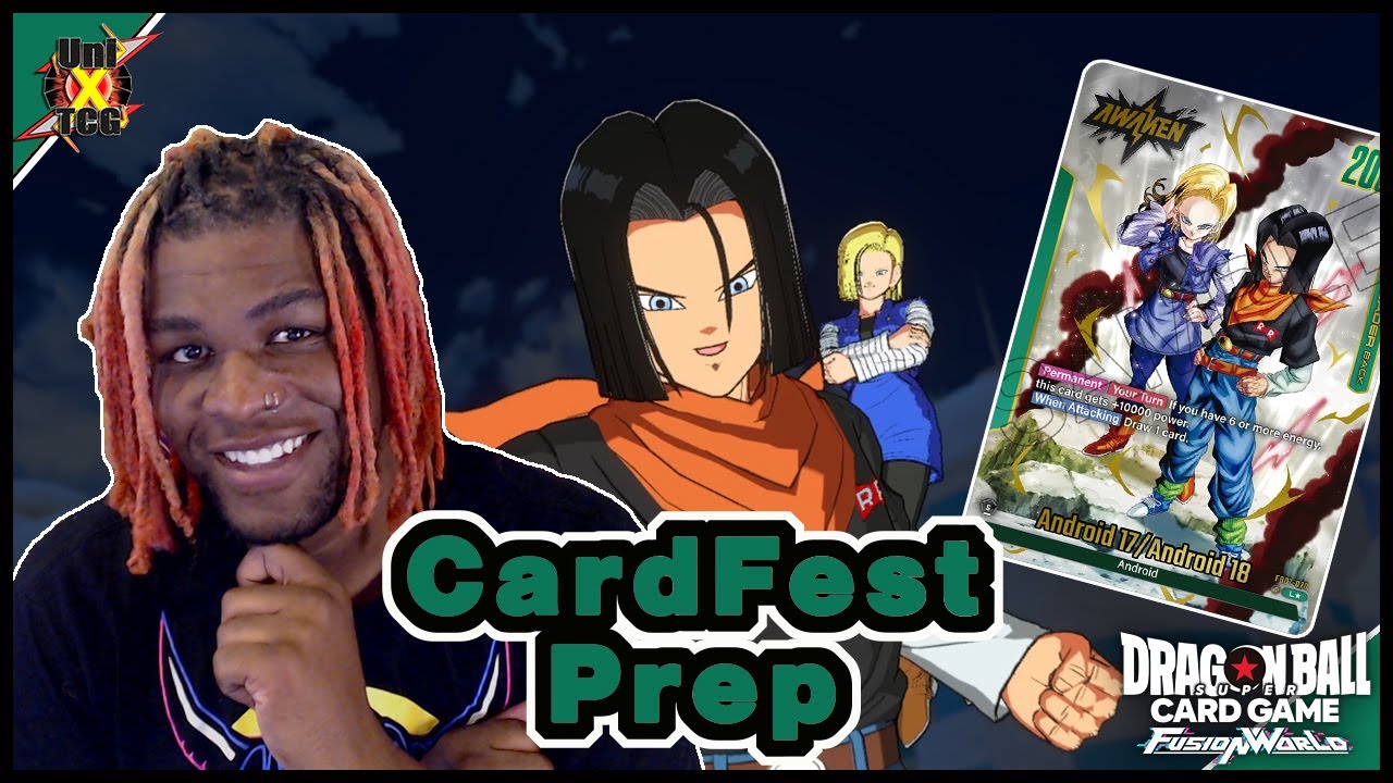 Diving Into CardFest Dallas Prep! Starting With Android 17 Gameplay! Dragon Ball Super Fusion ...