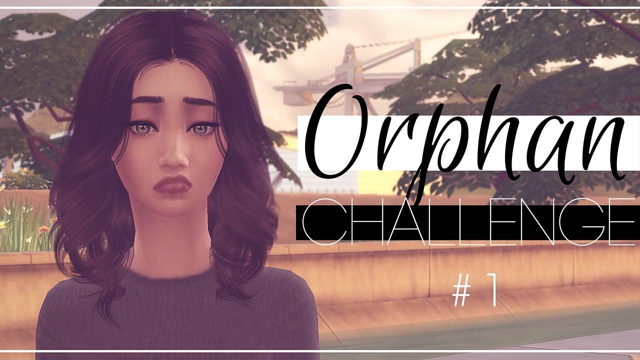 The Sims 4: Orphan Challenge - Part 1 - New Beginnings - YouTube