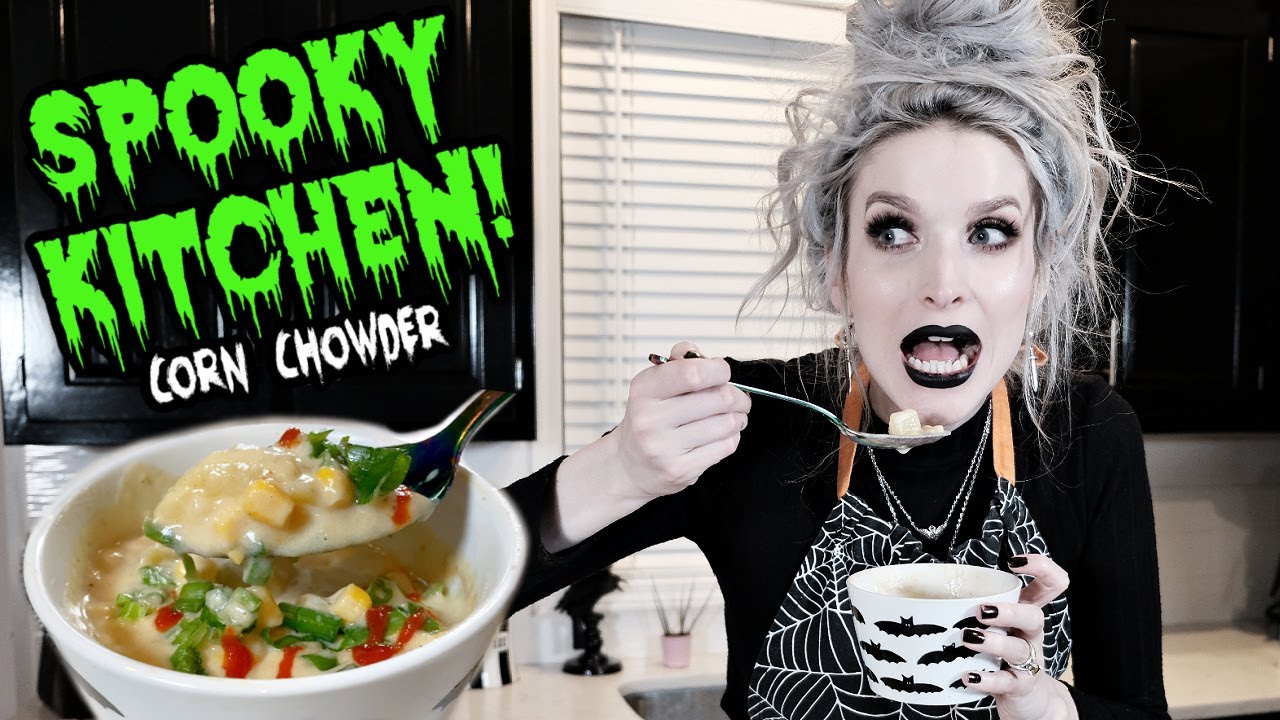 SPOOKY KITCHEN: Corn Chowder! - YouTube