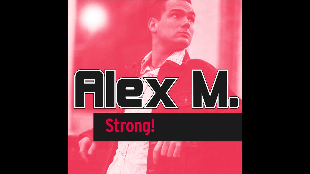 Alex M. - Strong (Hardclub Mix) - YouTube