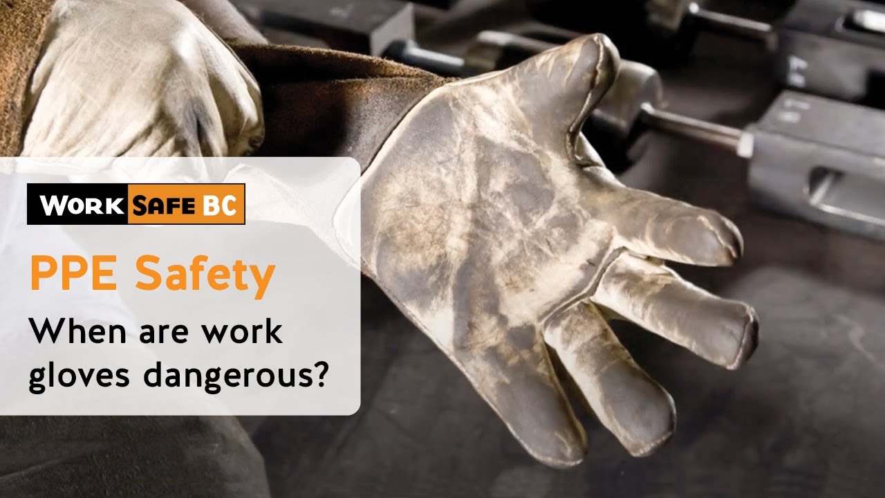 When Are Work Gloves Dangerous? | WorkSafeBC - YouTube