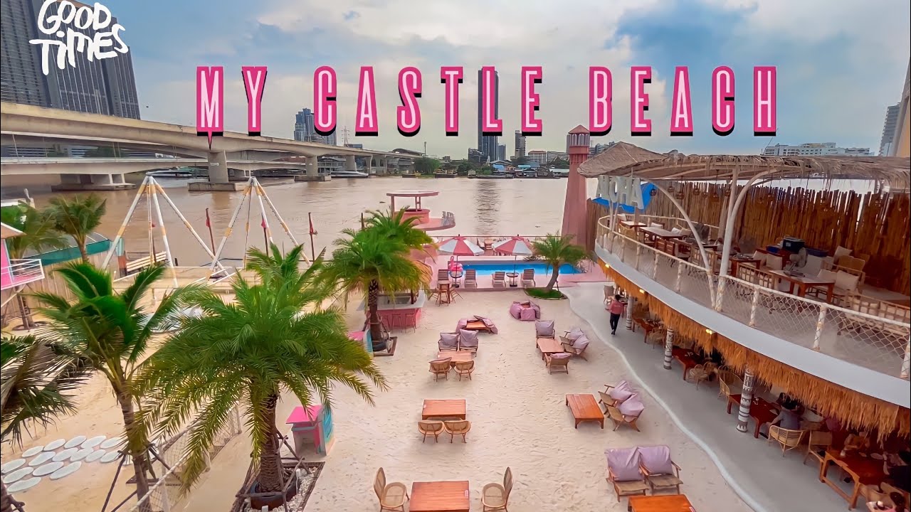 My Castle Beach คาเฟ่น่ารัก ติดริมน้ำเจ้าพระยา #คาเฟ่ #coffee #เที่ยว ...