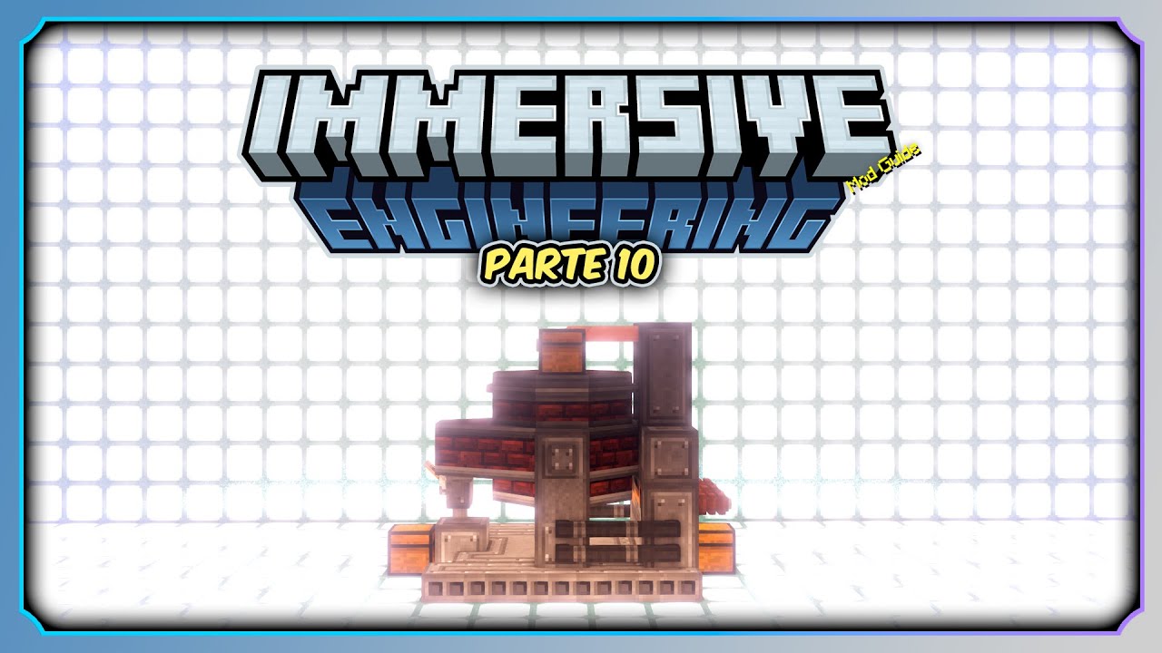 🔧IMMERSIVE ENGINEERING MOD - GUIA COMPLETA - Alto horno - Parte 10 ...