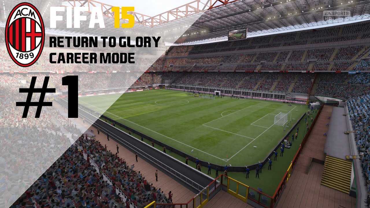 FIFA 15 AC Milan Career Mode - Return to Glory - S1E01 - YouTube