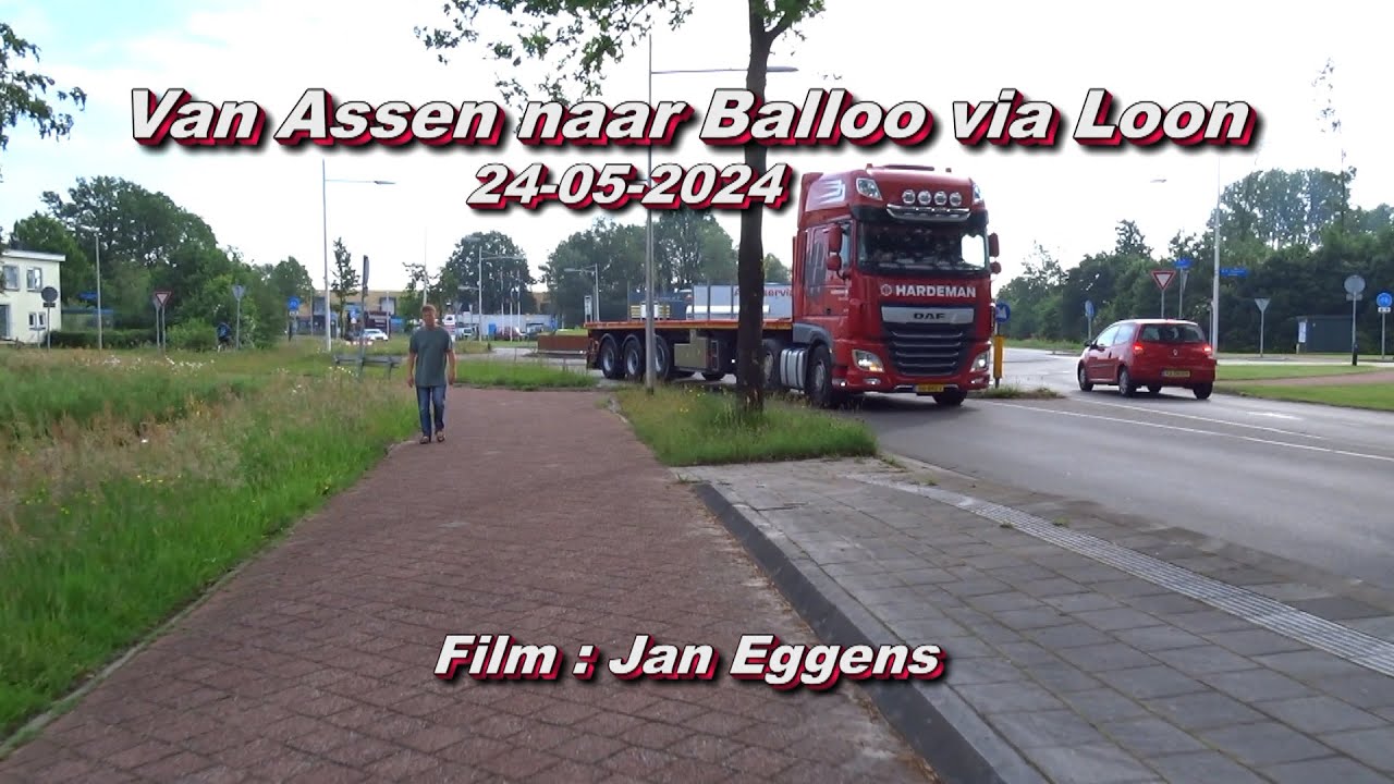 Van Assen naar Balloo , via Loon 24 05 2024 - YouTube