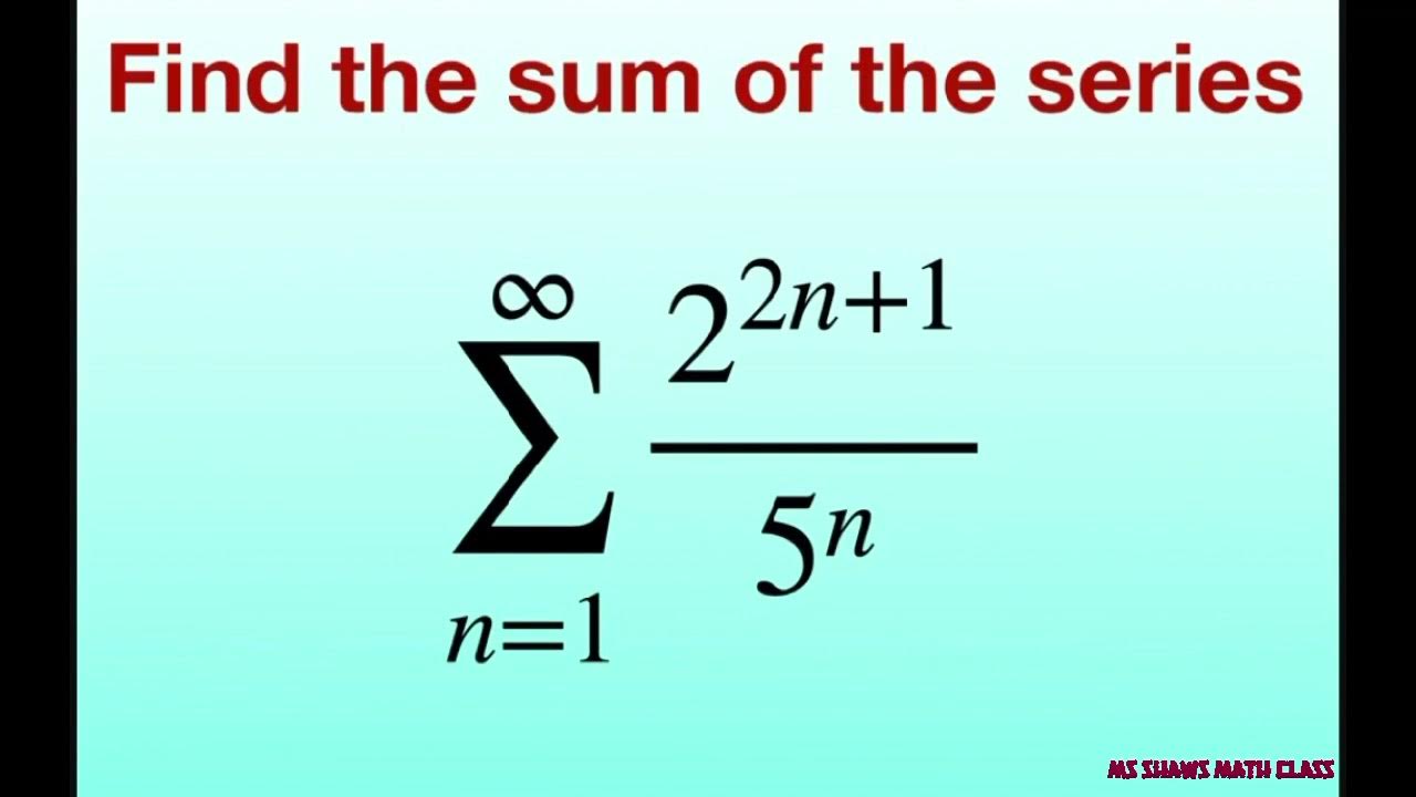 Find Sum Of Series 2 2n 1 5 n Geometric Series YouTube find-sum-of-series-2-2n-1-5-n-geometric-series-youtube