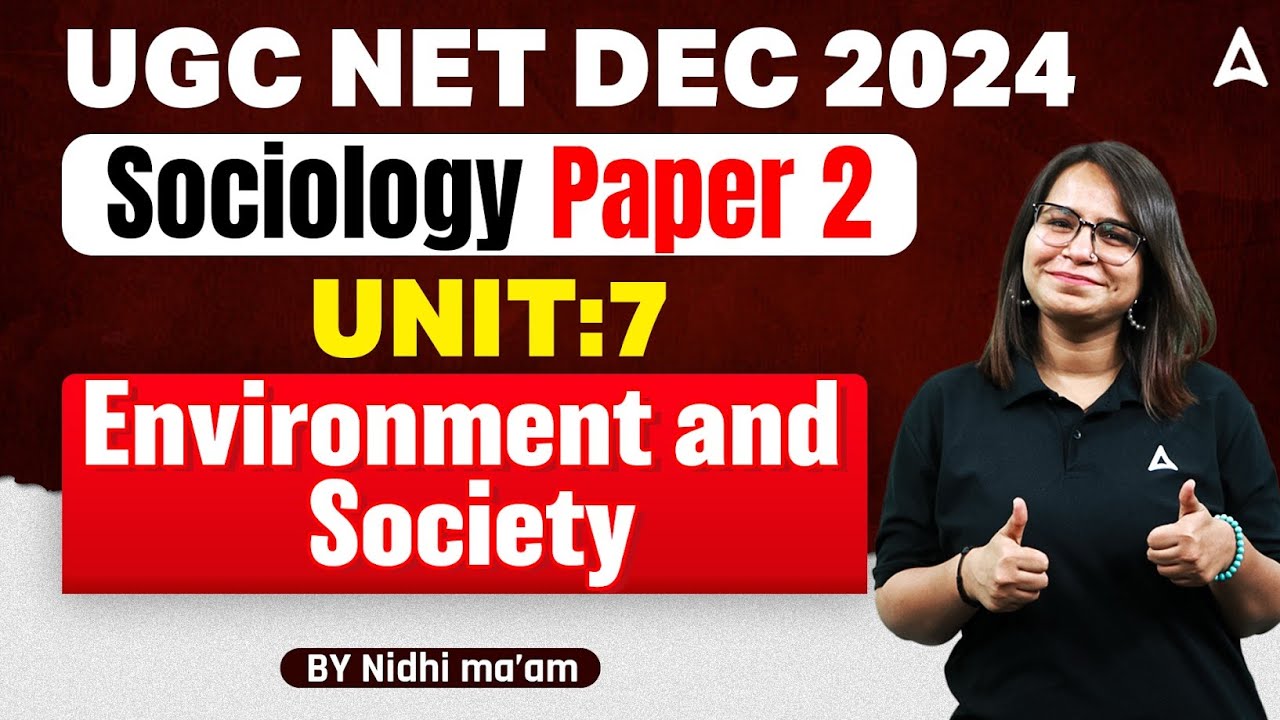 UGC NET Sociology Paper 2 Unit 7 | Environment and Society | By Nidhi ...