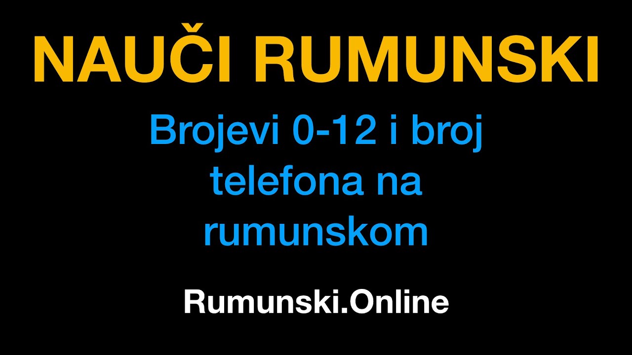 Rumunski jezik 9 : Brojevi od 0 do 12 i broj telefona na rumunskom ...