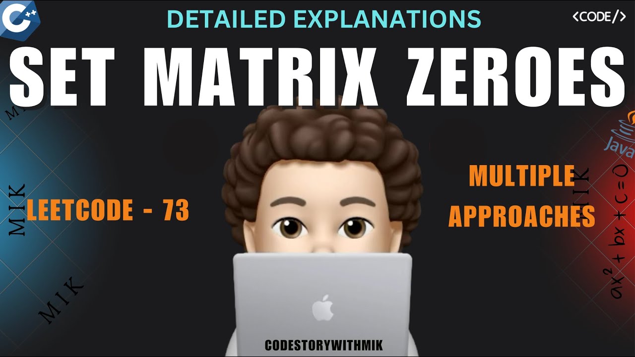 Set Matrix Zeroes Multiple Approaches Leetcode 73 6406