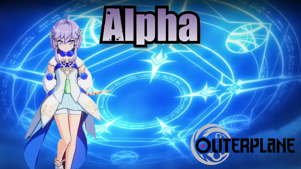 Alpha (Skills & Voice Lines) - Outerplane - YouTube