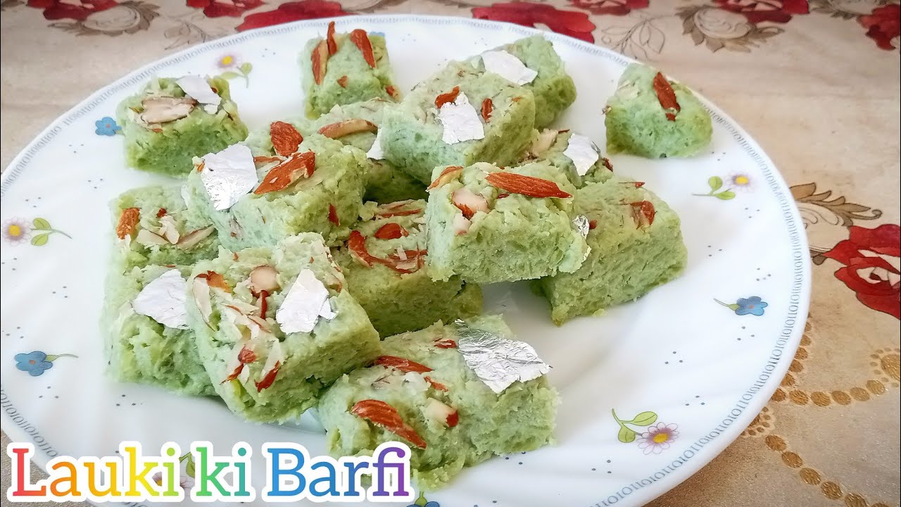 Lauki Ki Barfi | Lauki Ki Barfi Banane Ka Tarika | How To Make Lauki Ki ...